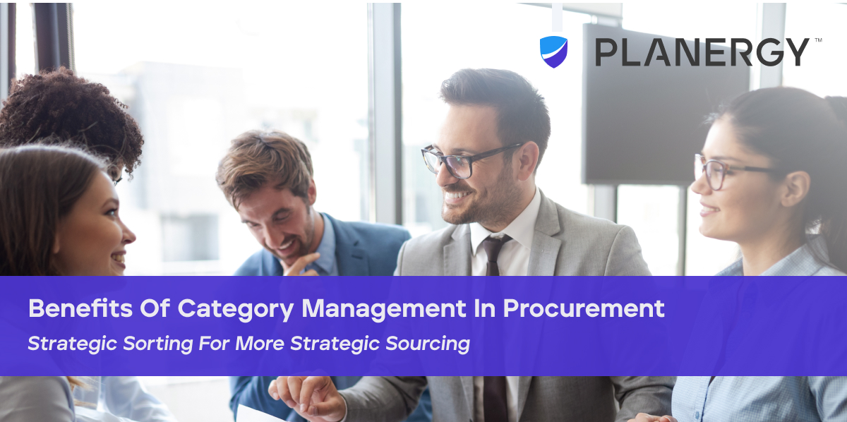 Benefits of Category Management in Procurement | PLANERGY Software