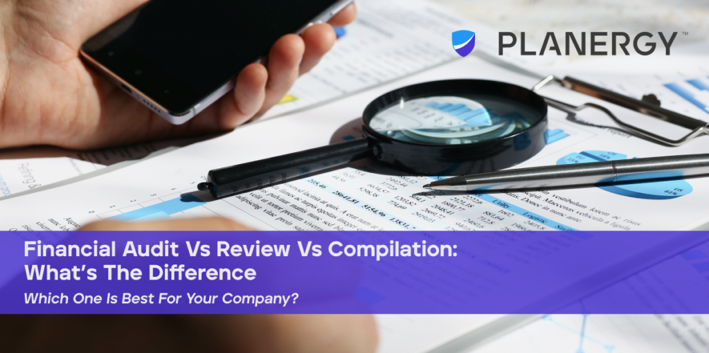 Financial Audit Vs Review Vs Compilation: What's The Difference ...