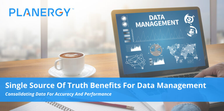 Single Source Of Truth Benefits For Data Management | Planergy Software