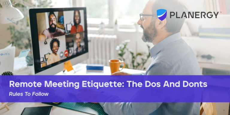 Remote Meeting Etiquette: The Dos and Donts | PLANERGY Software