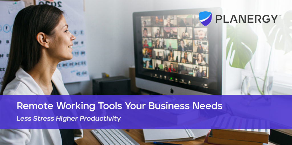 Remote Working Tools Your Business Needs | PLANERGY Software