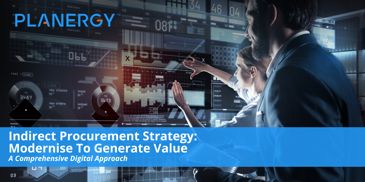 Indirect Procurement Strategy: Modernize to Generate Value | PLANERGY ...