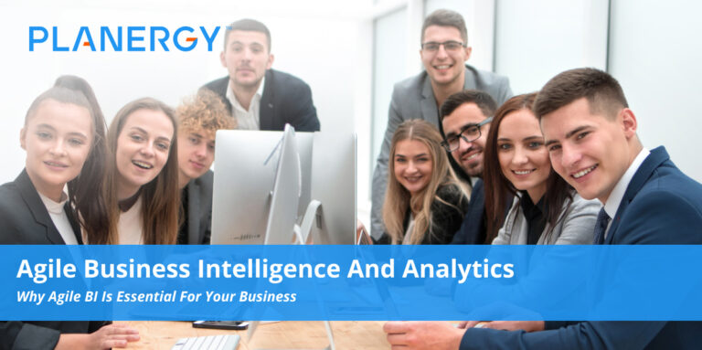 Agile Business Intelligence and Analytics : PLANERGY Software