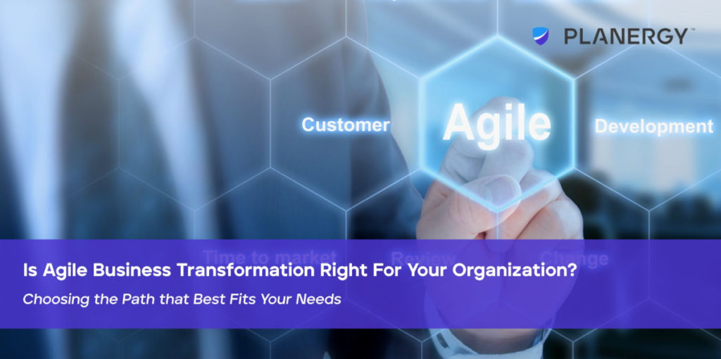 Is Agile Business Transformation Right For Your Organization ...