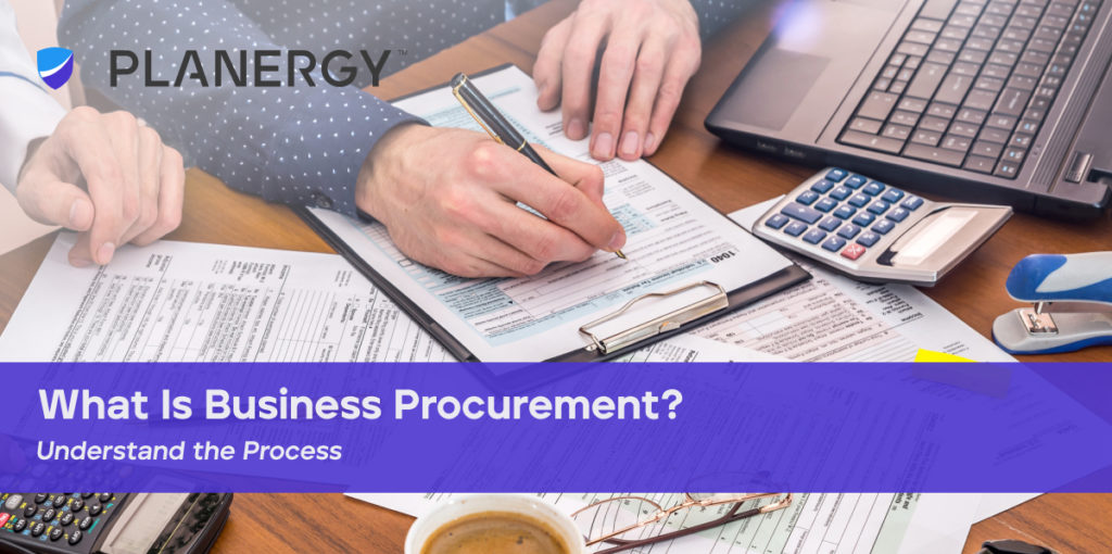 What Is Business Procurement? | PLANERGY Software