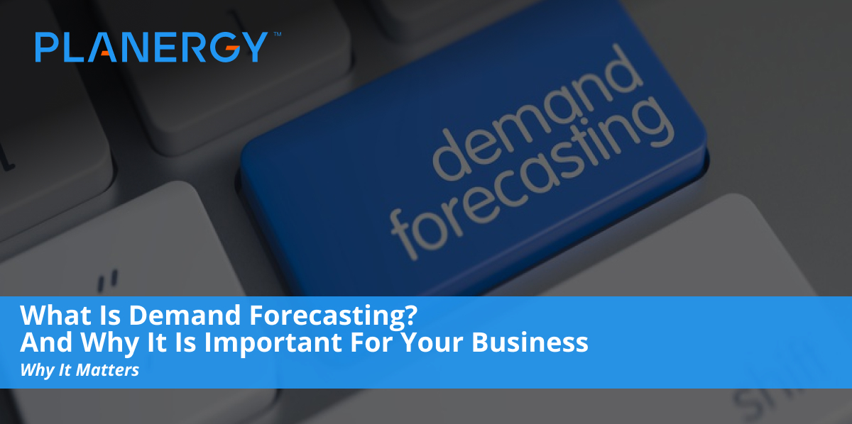 What Is Demand Forecasting? And Why It Is Important For Your Business ...
