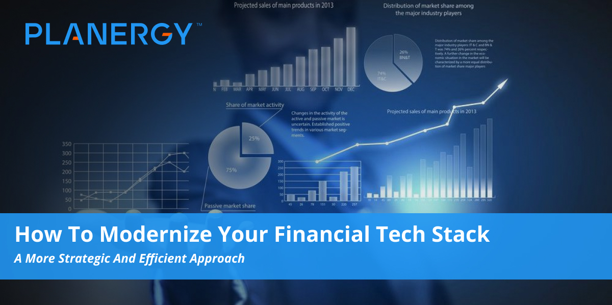 How to Modernize Your Finance Tech Stack | PLANERGY Software