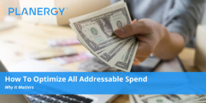 How To Optimize All Addressable Spend | PLANERGY Software