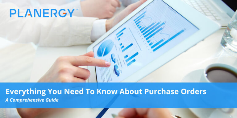 Purchase Orders: Everything You Need to Know | PLANERGY Software