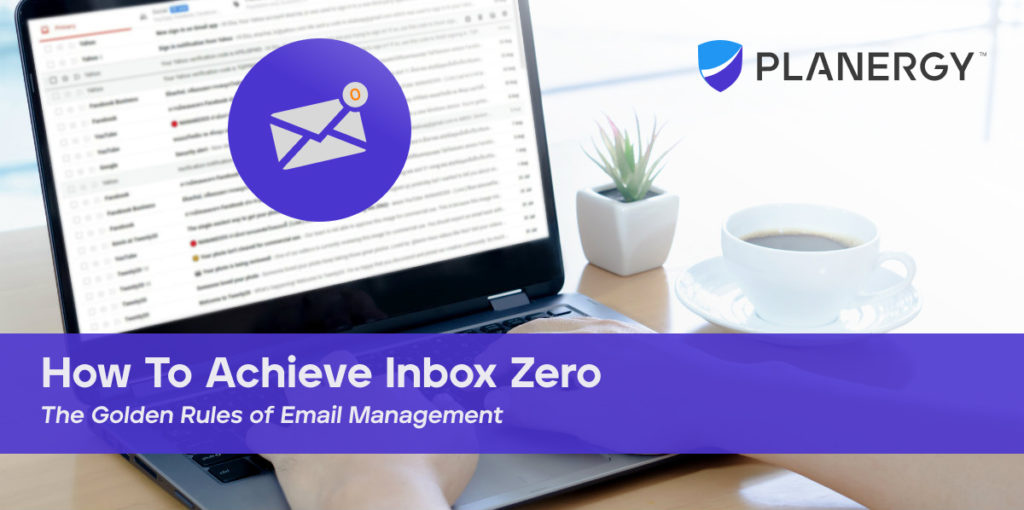 How To Achieve Inbox Zero | PLANERGY Software