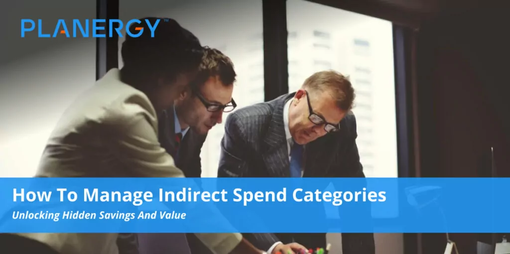 How to Manage Indirect Spend Categories | Planergy Software