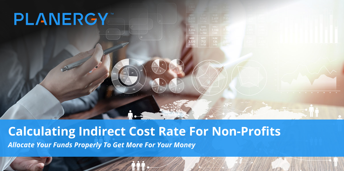 Calculating Indirect Cost Rate For Non-Profit | Planergy Software Calculating Indirect Cost Rate For Non-Profit | Planergy Software