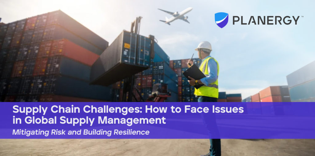 Supply Chain Challenges: How to Face Issues in Global Supply Management ...