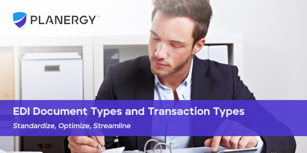 EDI Document Types and Transaction Types | PLANERGY Software