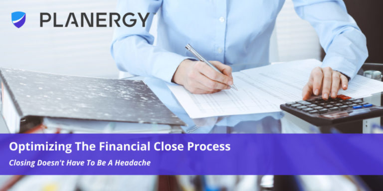 Optimizing the Financial Close Process | PLANERGY Software