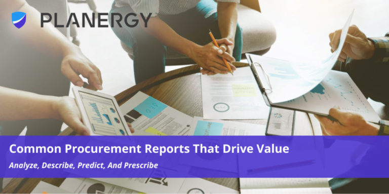 Common Procurement Reports That Drive Value | PLANERGY Software
