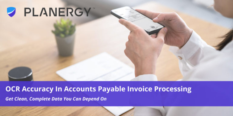 OCR Accuracy In Accounts Payable Invoice Processing | PLANERGY Software