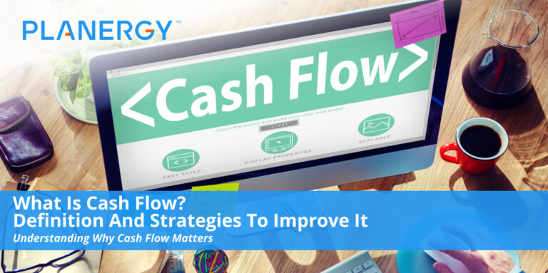 What Is Cash Flow? Definition And Strategies To Improve It | PLANERGY ...