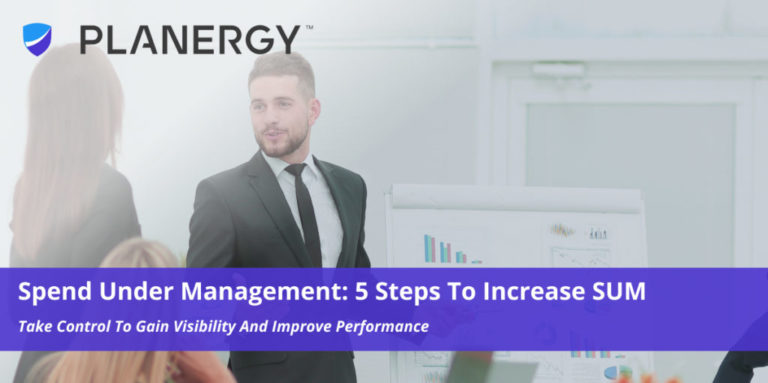 Spend Under Management: 5 Steps To Increase SUM | PLANERGY Software