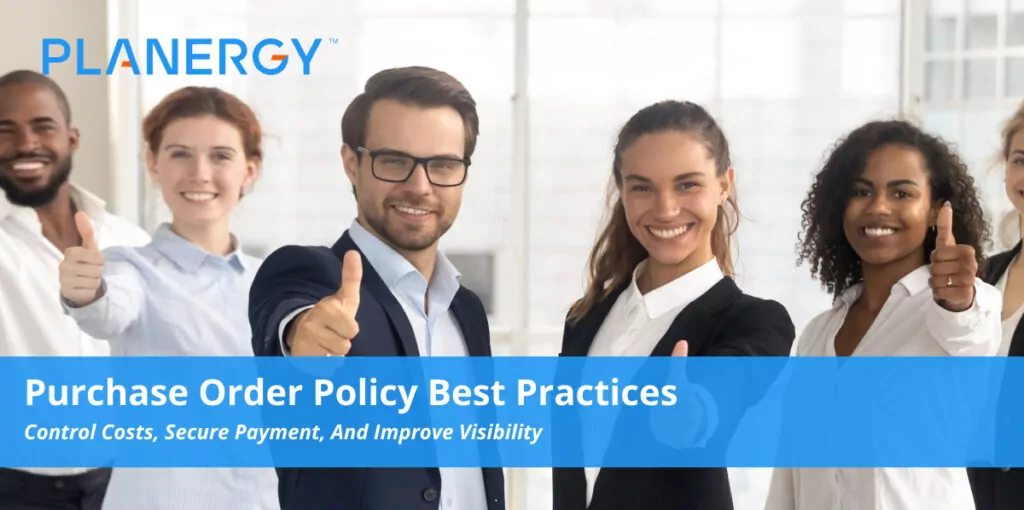 Purchase Order Policy Best Practices | Planergy Software