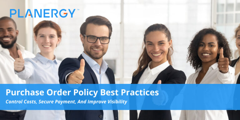 Purchase Order Policy Best Practices | PLANERGY Software