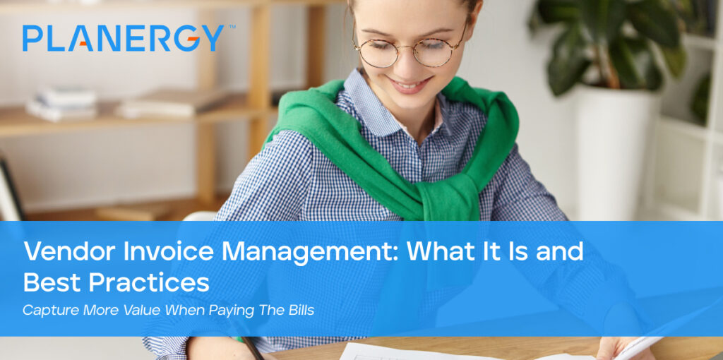 Vendor Invoice Management: What Is It and Best Practices | Planergy ...