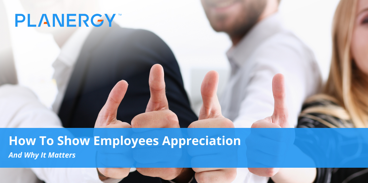 How To Show Employees Appreciation | Planergy Software