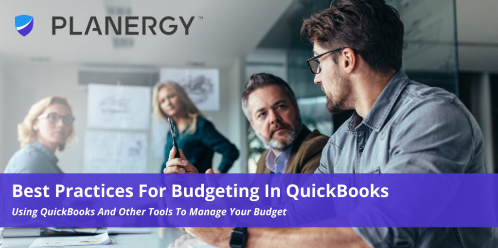 Best Practices For Budgeting In QuickBooks | PLANERGY Software
