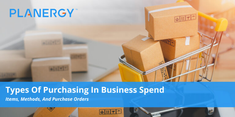Types of Purchasing in Business Spend | PLANERGY Software