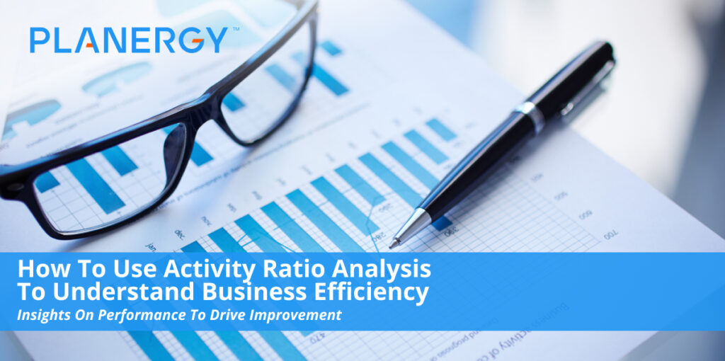 How To Use Activity Ratio Analysis To Understand Business Efficiency ...