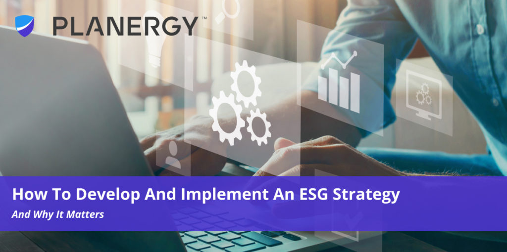 How To Develop and Implement an ESG Strategy | PLANERGY Software