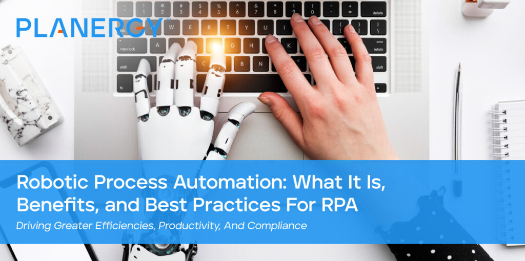 Robotic Process Automation: What It Is, Benefits, and Best Practices ...