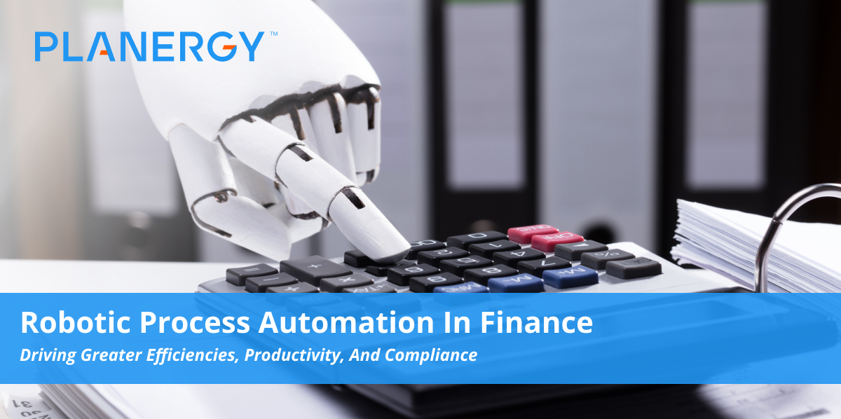 Robotic Process Automation in Finance | PLANERGY Software