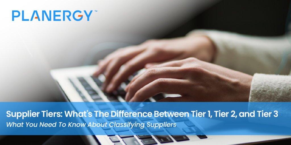 Supplier Tiers: What's The Difference Between Tier 1, Tier 2, and Tier ...