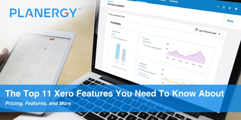 Xero Features You Need To Know About | PLANERGY Software