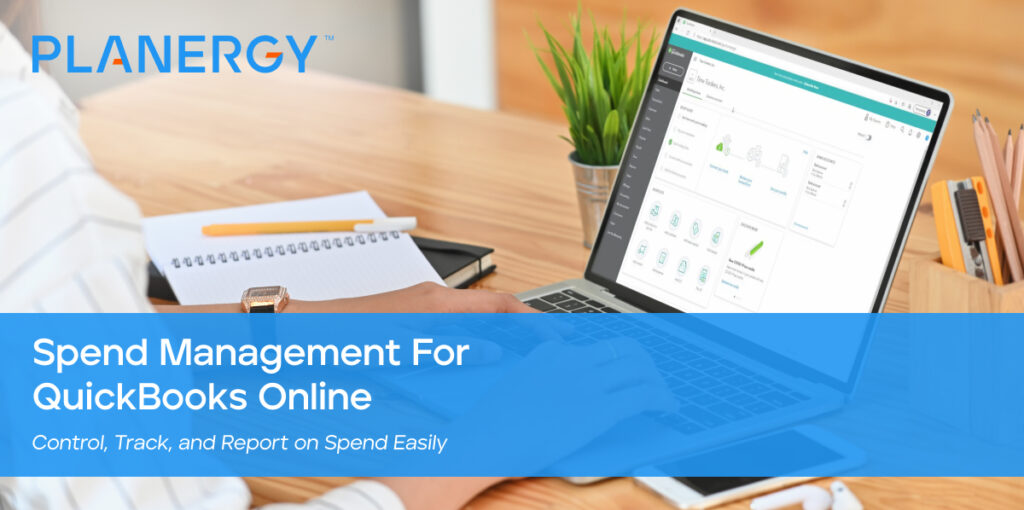 Spend Management for QuickBooks Online | PLANERGY Software Spend Management for QuickBooks Online | PLANERGY Software