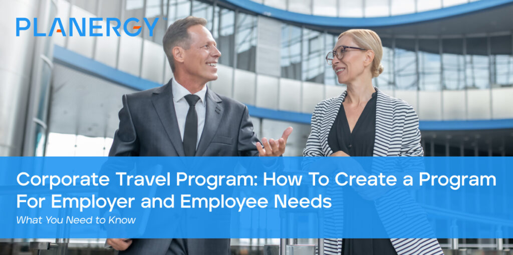 Corporate Travel Program: How To Create a Program for Employer and ...