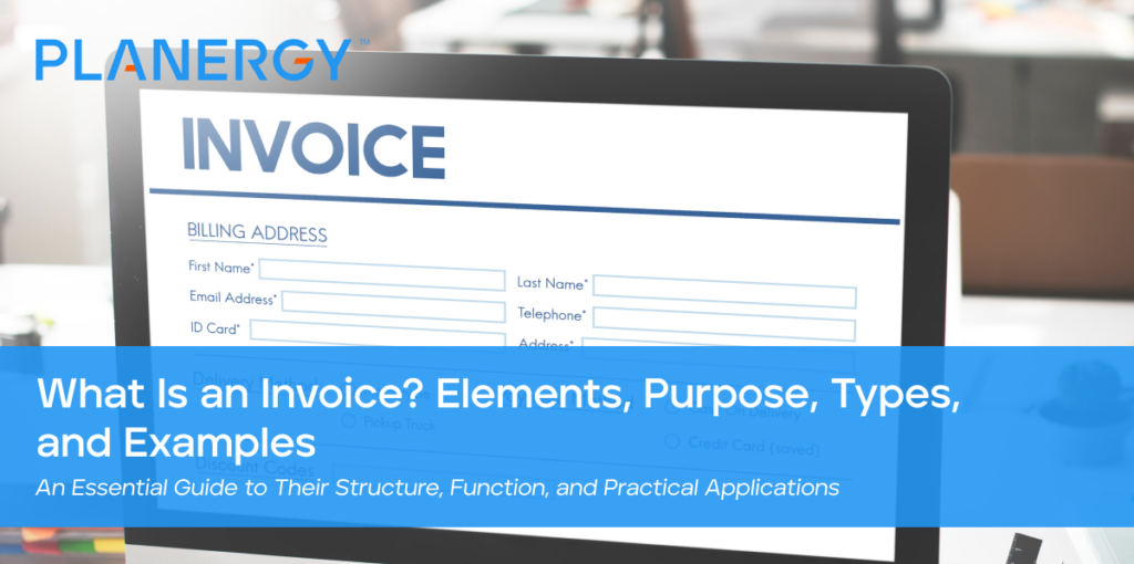 What Is An Invoice? Elements, Purpose, Types, and Examples | PLANERGY ...