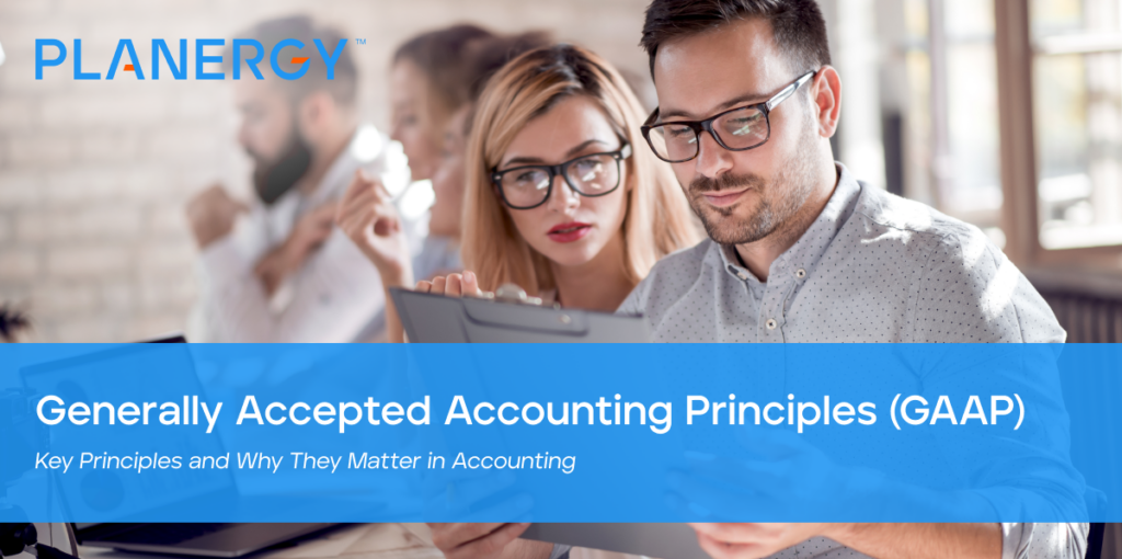 GAAP: Generally Accepted Accounting Principles | PLANERGY Software