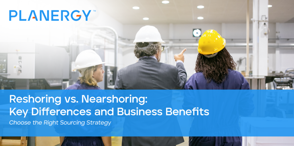 Reshoring vs Nearshoring: Key Differences and Business Benefits ...